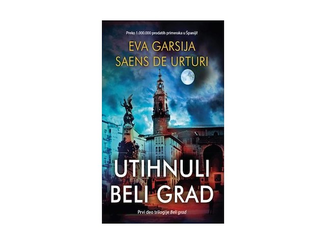 Utihnuli Beli grad - Eva Garsija Saens de Urturi