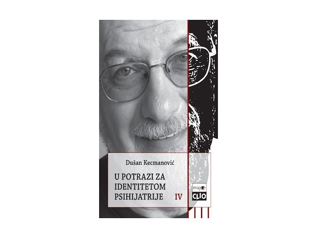 U potrazi za identitetom psihijatrije - Dušan Kecmanovi