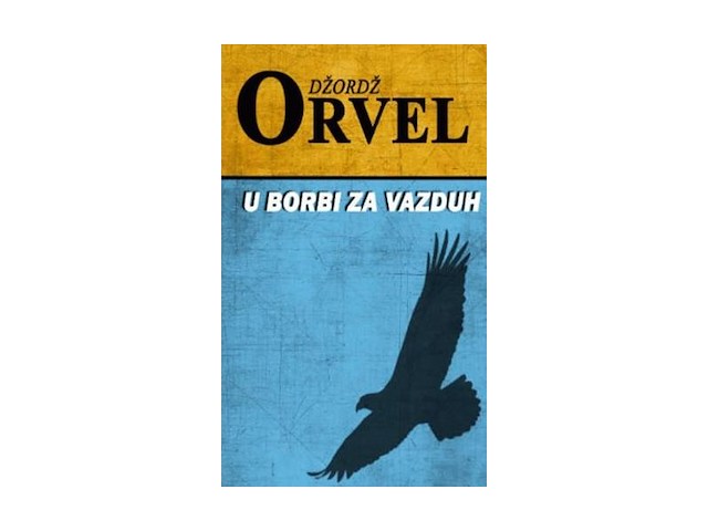 U borbi za vazduh - Džordž Orvel