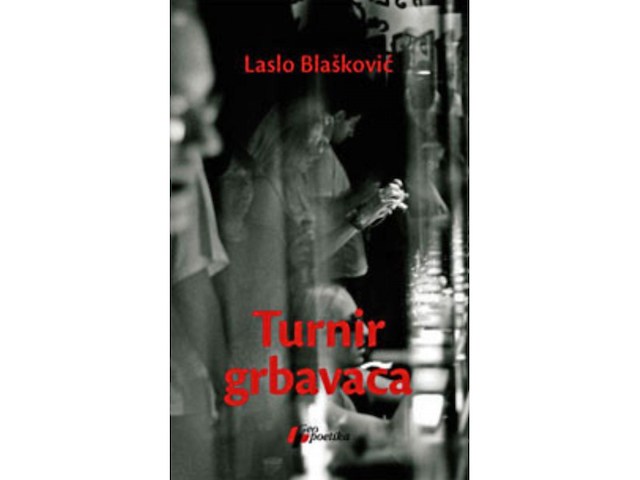 Turnir grbavaca - Laslo Blašković