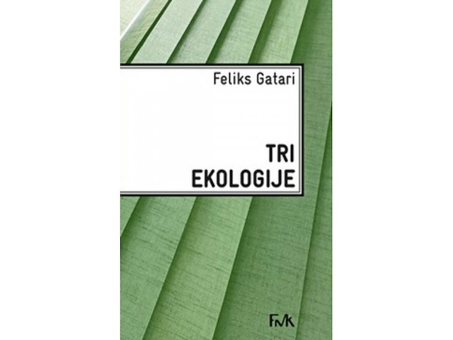 Tri ekologije - Feliks Gatari