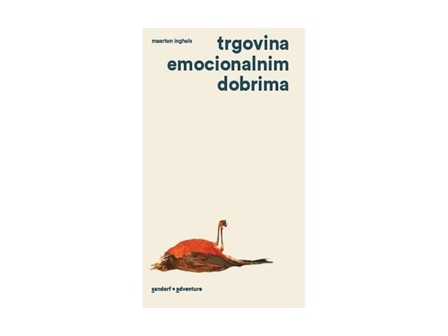 Trgovina emocionalnim dobrima - Maarten Inghels