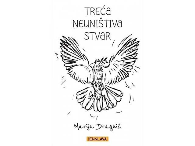 Treća neuništiva stvar - Marija Dragnić