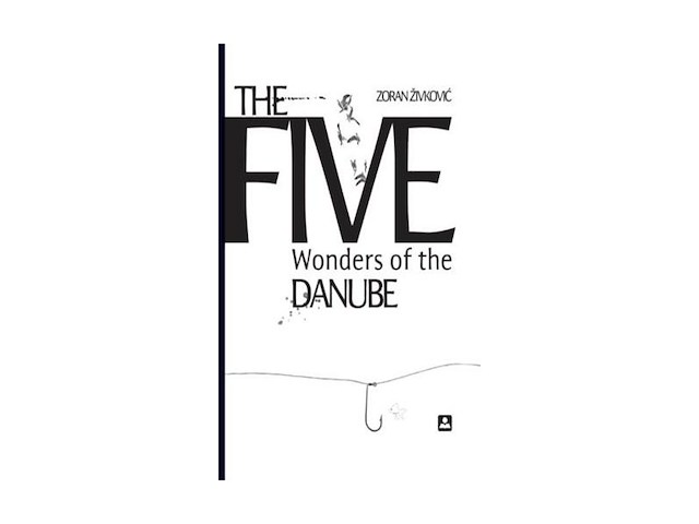 The Five Wonders of the Danube - Zoran Živković