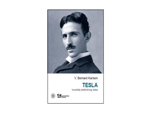 Tesla : izumitelj električnog doba - Bernard Karlson