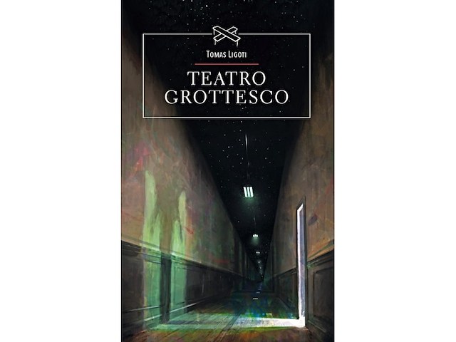 Teatro grottesco - Tomas Ligoti