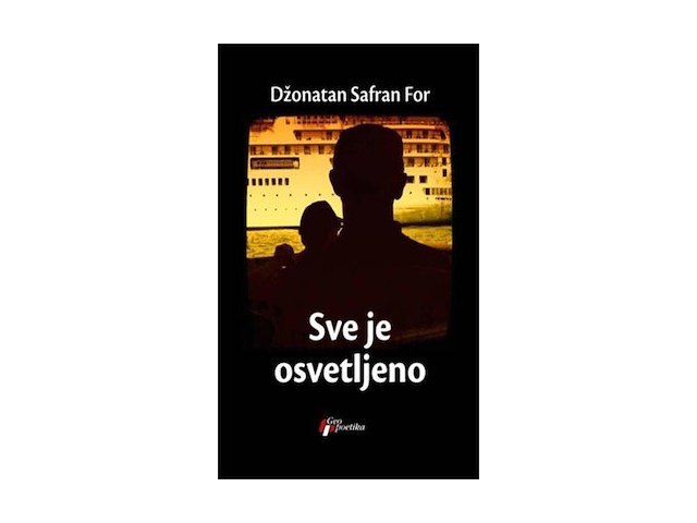 Sve je osvetljeno - Džonatan Safran For