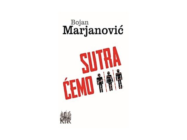 Sutra ćemo - Bojan Marjanović