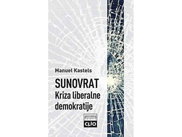 Sunovrat : kriza liberalne demokratije (tvrdi povez) -