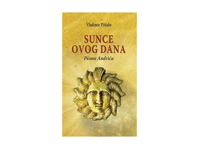 Sunce ovog dana - Vladimir Pištalo