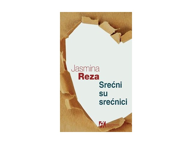 Srećni su srećnici - Jasmina Reza