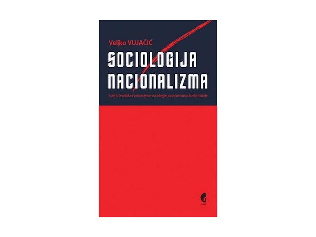 Sociologija nacionalizma - Veljko Vujačić