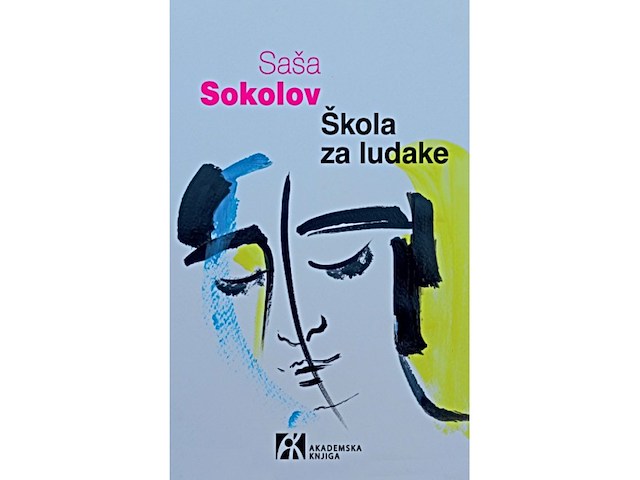 Škola za ludake - Saša Sokolov