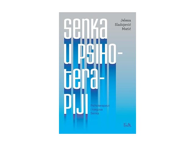 Senka u psihoterapiji - Jelena S. Matić