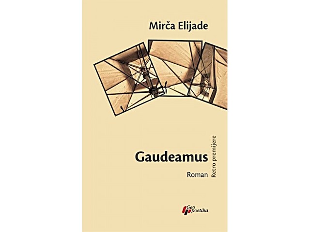 Gaudeamus : roman - Mirča Elijade