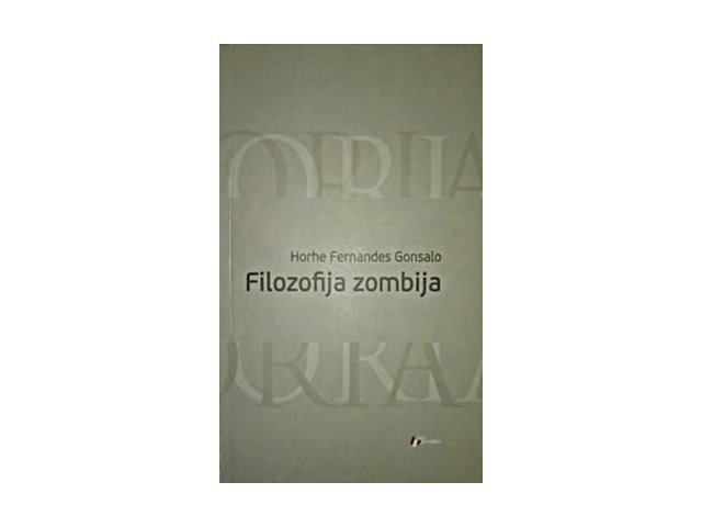 Filozofija zombija - Horhe Fernandes Gonsalo