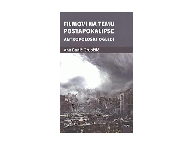 Filmovi na temu postapokalipse - Ana Banić Grubišić