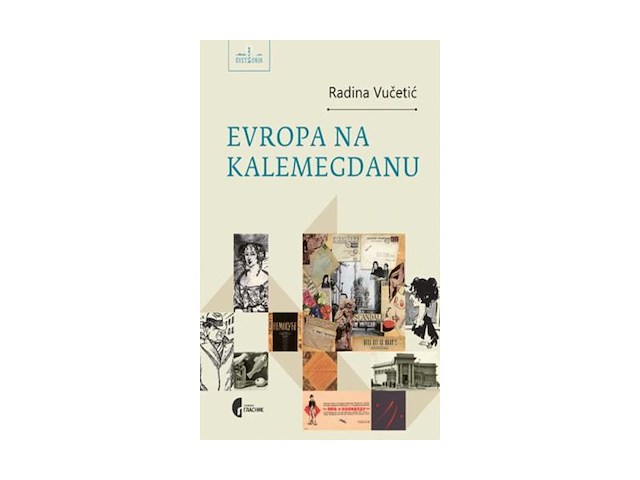 Evropa na Kalemegdanu - Radina Vučetić