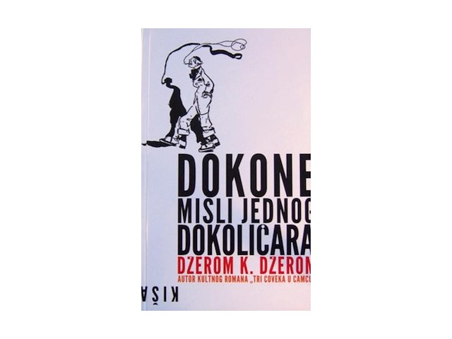 Dokone misli jednog dokoličara - Džerom Klapka Džerom