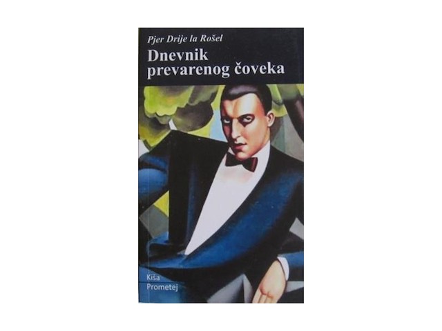 Dnevnik prevarenog čoveka - Pjer Drije la Rošel