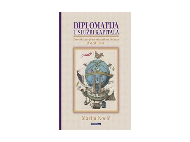 Diplomatija u službi kapitala - Marija Kocić