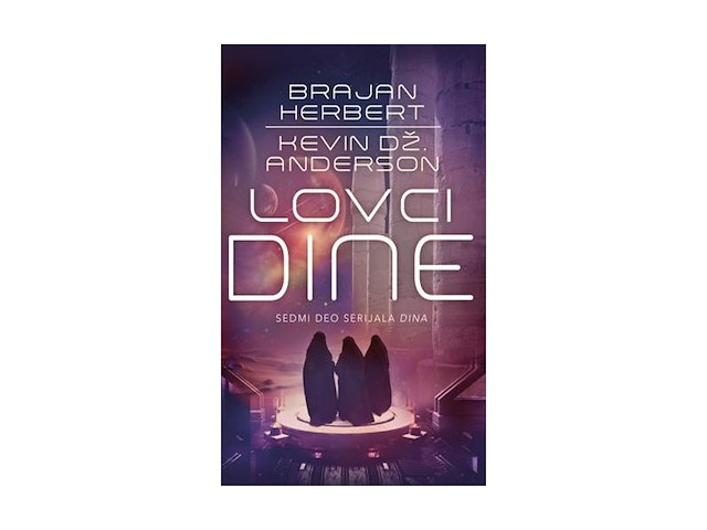 Dina 7. deo. Lovci Dine - Brajan Herbert