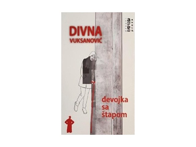 Devojka sa štapom - Divna Vuksanović