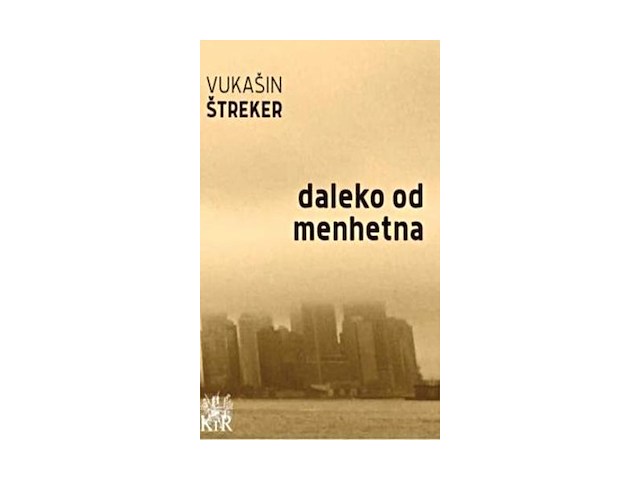 Daleko od Menhetna - Vukašin Štreker