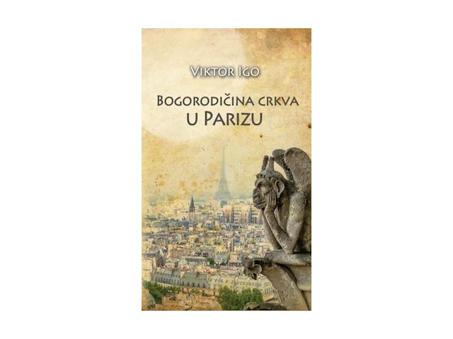 Bogorodičina crkva u Parizu - Viktor Igo