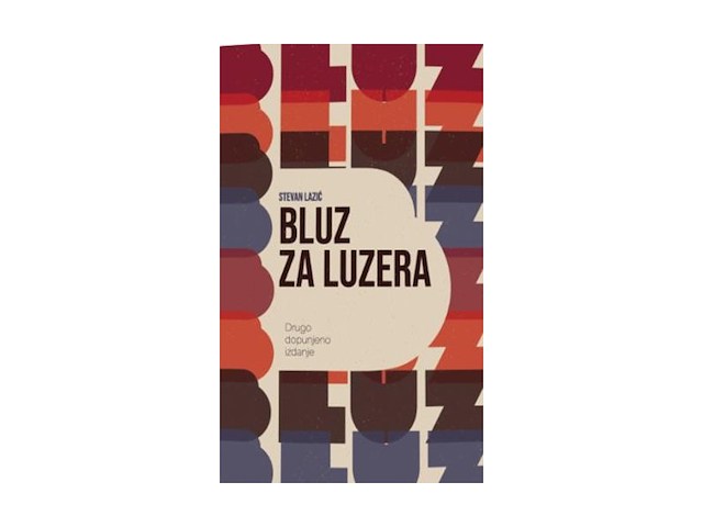 Bluz za luzera - Stevan Lazić