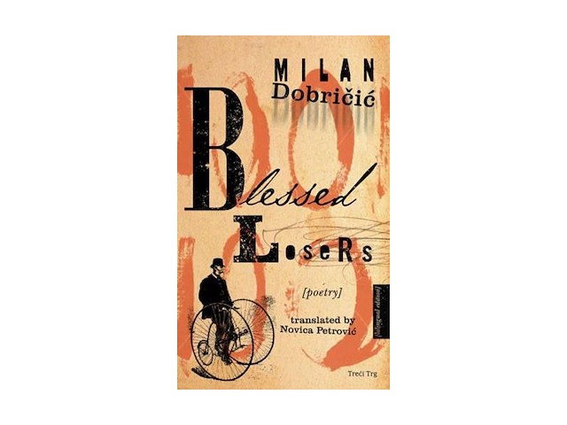 Blessed Losers - Milan Dobričić