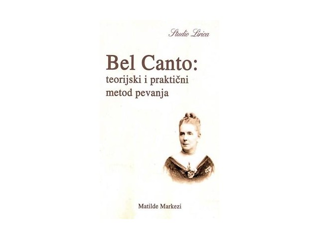 Bel canto teorijski i praktični metod pevanja - Matilde