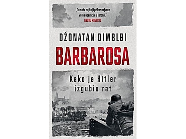 Barbarosa : kako je Hitler izgubio rat - Džonatan Dimbl