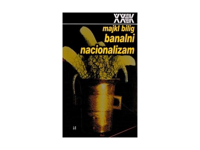 Banalni nacionalizam - Majkl Bilig