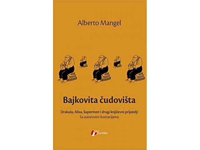 Bajkovita čudovišta - Alberto Mangel