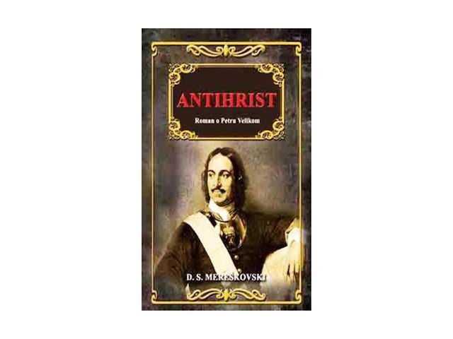 Antihrist – Roman o Petru Velikom - Dmitrij Sergejevič