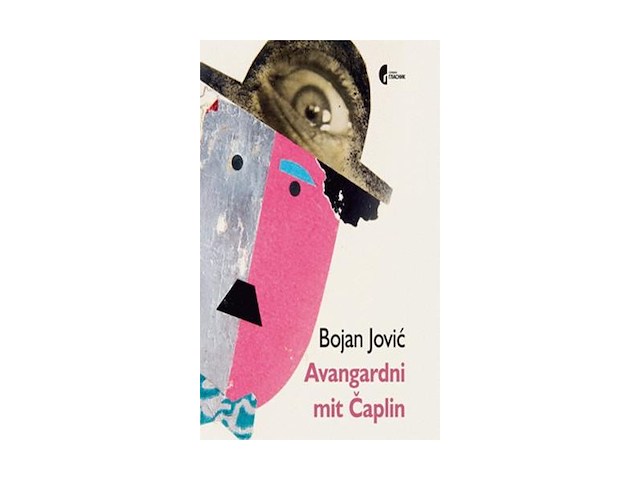 Avangardni mit Čaplin - Bojan Jović