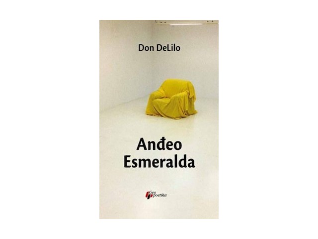 Anđeo Esmeralda - Don DeLilo