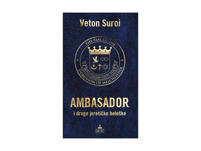 Ambasador i druge jeretičke beleške - Veton Suroi