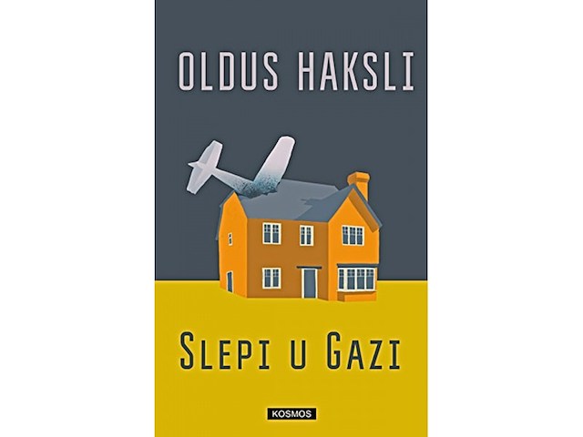 Slepi u Gazi - Oldus Haksli