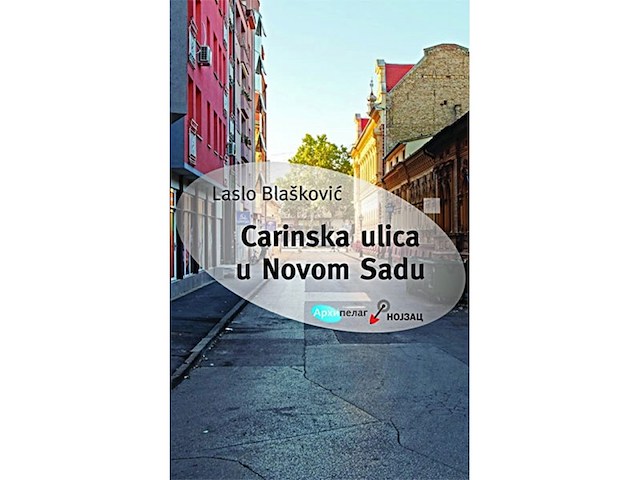 Carinska ulica u Novom Sadu - Laslo Blašković