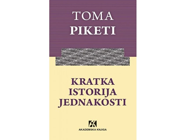 Kratka istorija jednakosti - Toma Piketi