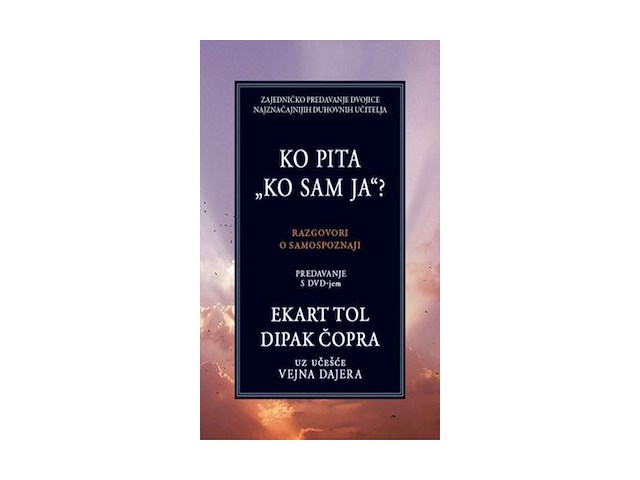 Ko pita “Ko sam ja”? - Dipak Čopra