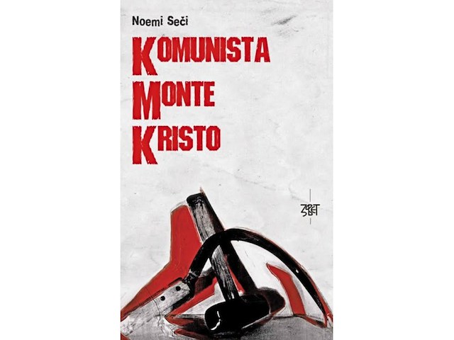 Komunista Monte Kristo - Noemi Seči