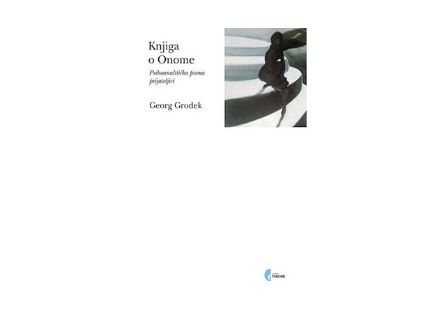 Knjiga o Onome : psihoanalitička pisma prijateljici - G