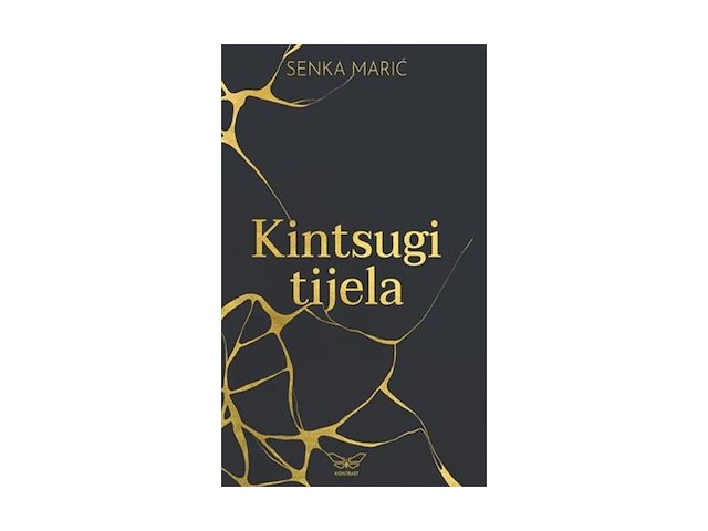 Kintsugi tijela - Senka Marić