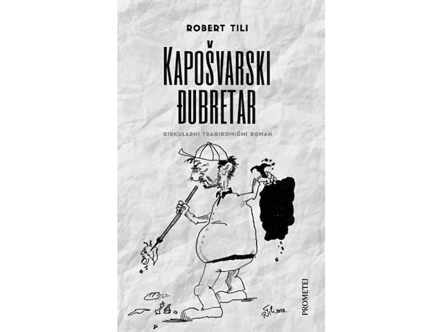 Kapošvarski đubretar - Robert Tili