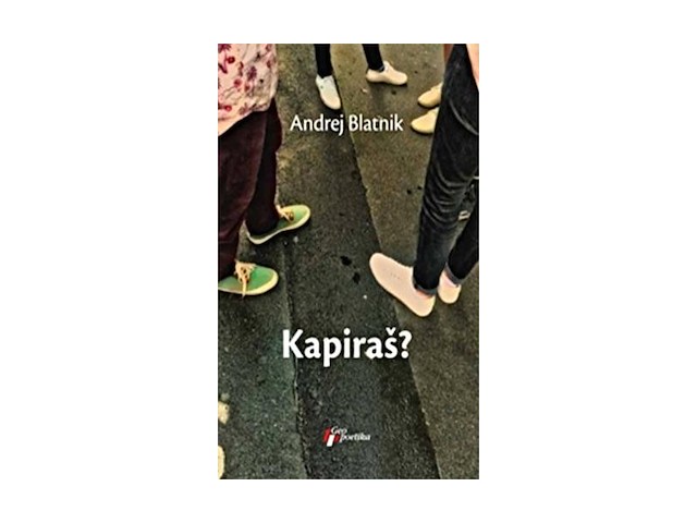 Kapiraš? - Andrej Blatnik