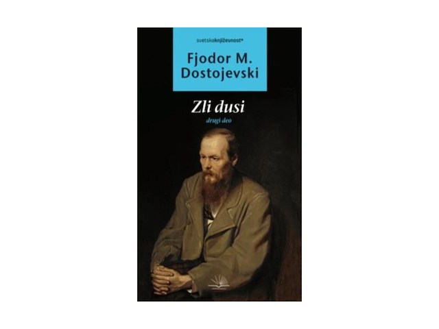 Zli dusi 2 - Fjodor Mihajlovič Dostojevski