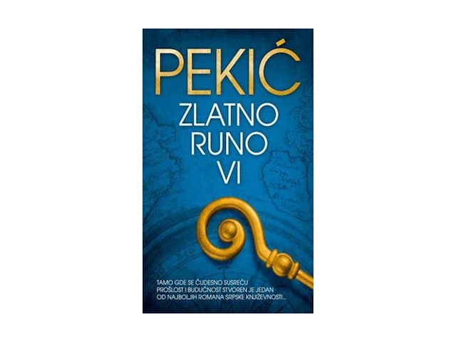 Zlatno runo – VI tom - Borislav Pekić